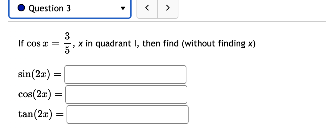 Solved If cosx=53,x in quadrant I, then find (without | Chegg.com