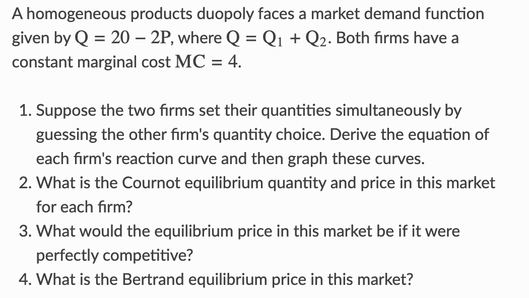 A homogeneous products duopoly faces a market demand | Chegg.com