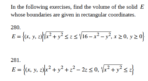 Solved In the following exercises, find the volume of the | Chegg.com