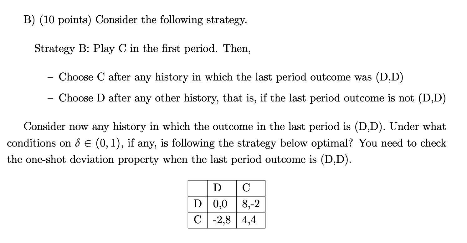 Solved B) (10 points) Consider the following strategy. | Chegg.com