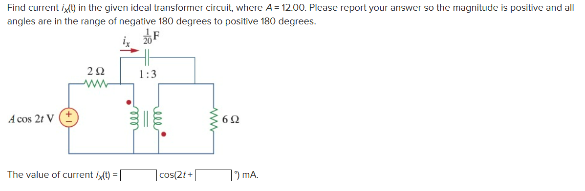Solved Find current iX(t) in the given ideal transformer | Chegg.com