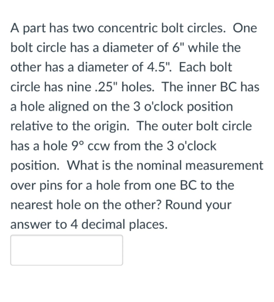 Solved A part has two concentric bolt circles. One bolt | Chegg.com