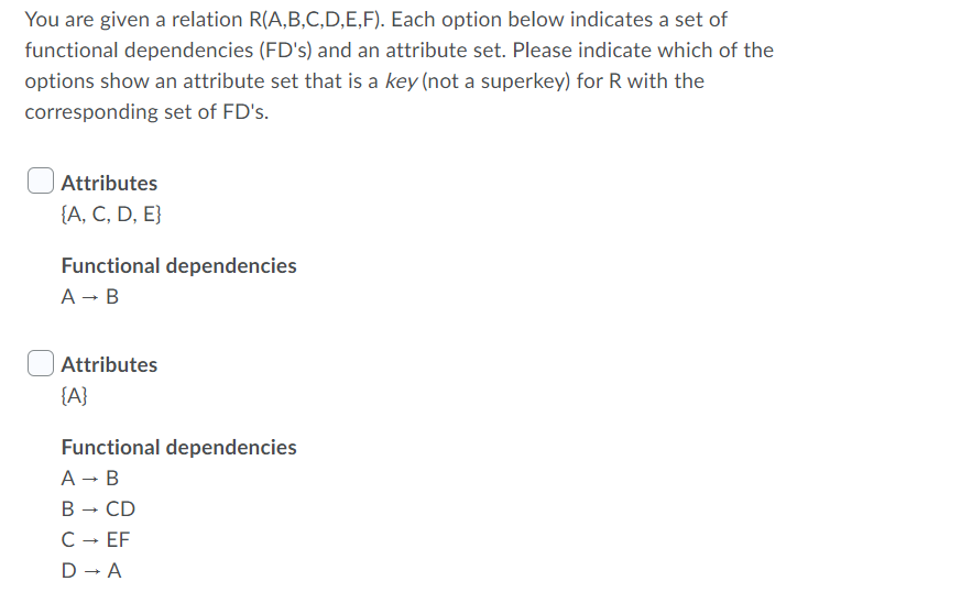 Solved You are given a relation R(A,B,C,D,E,F). Each option | Chegg.com