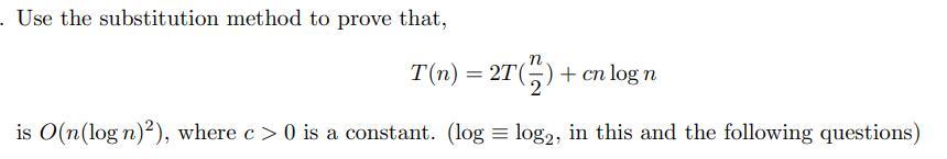 Solved Use the substitution method to prove that, | Chegg.com
