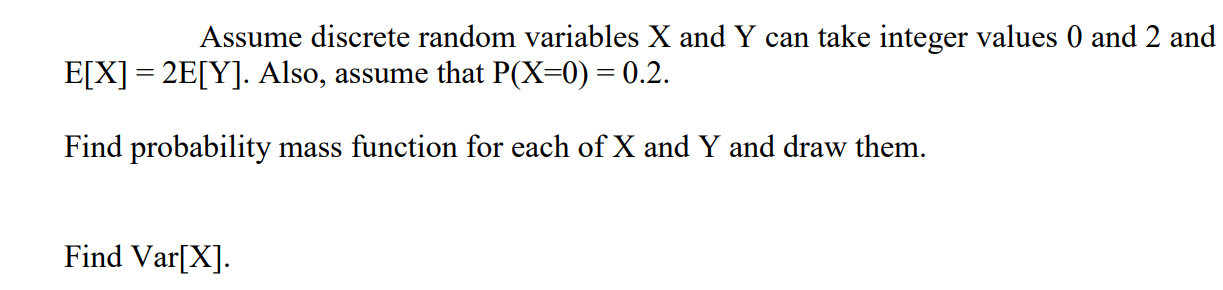 Solved Assume discrete random variables X and Y can take | Chegg.com
