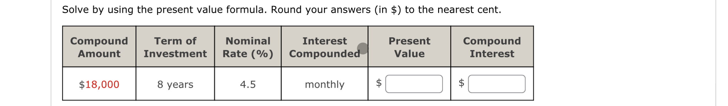 Solved Solve by using the present value formula. Round your | Chegg.com