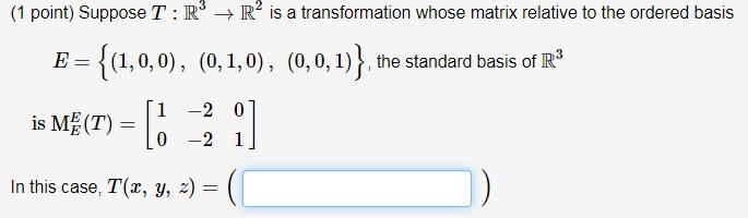 Solved (1 point) Suppose T :R' + R2 is a transformation | Chegg.com
