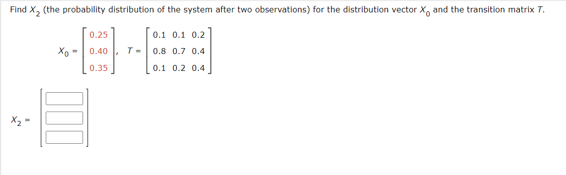 Solved Find X2 (the probability distribution of the system | Chegg.com