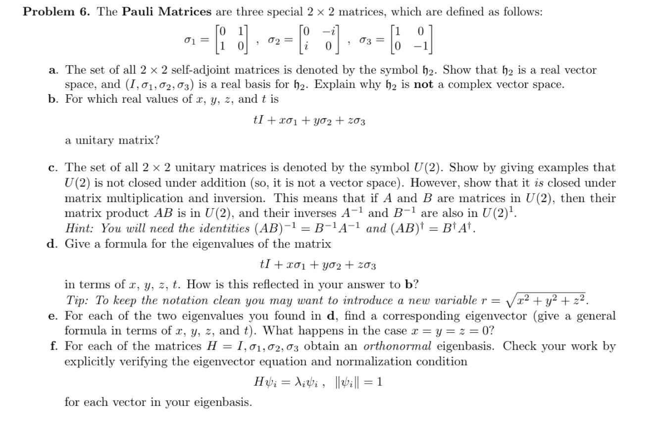 Problem 6. The Pauli Matrices are three special 2 x 2 | Chegg.com