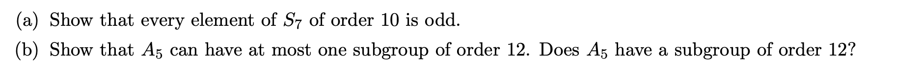 (a) Show that every element of S7 of order 10 is odd. | Chegg.com