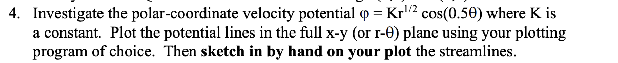 Solved Investigate the polar-coordinate velocity potential | Chegg.com