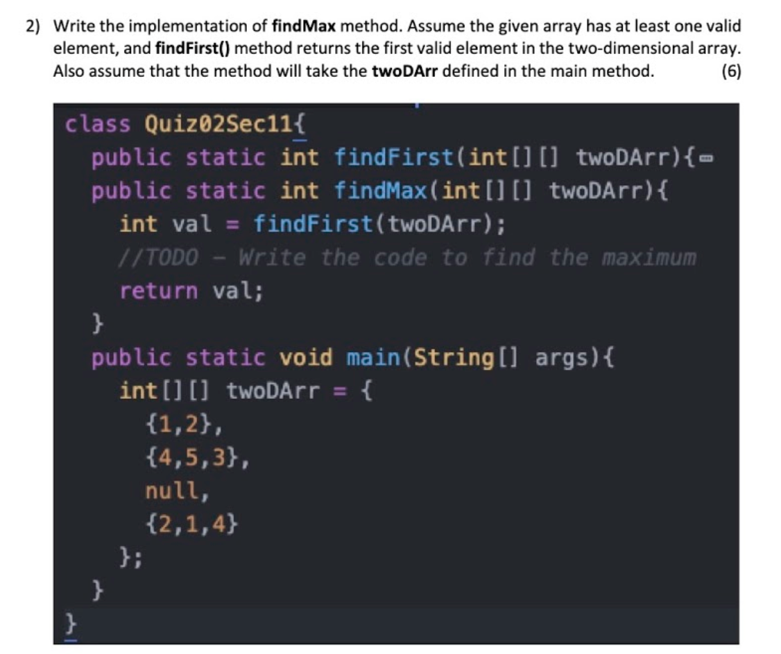 Solved 2) Write the implementation of findMax method. Assume | Chegg.com