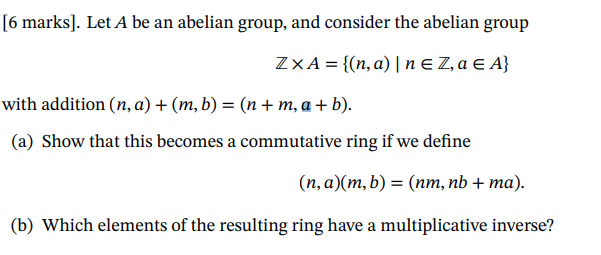 Solved [6 marks]. Let A be an abelian group, and consider | Chegg.com