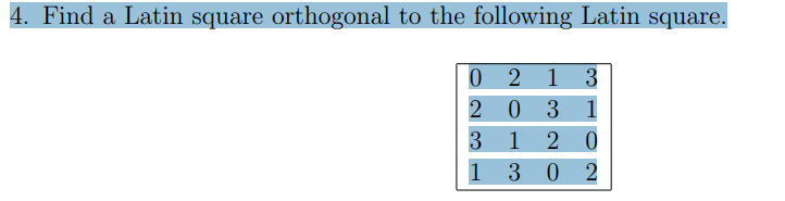 Solved 1. Find a Latin square orthogonal to the following | Chegg.com
