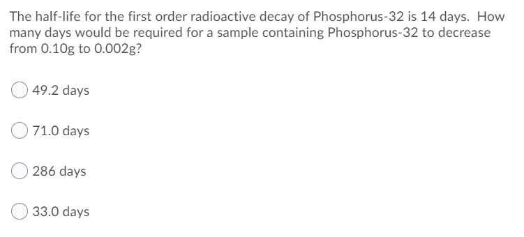 Solved The half-life for the first order radioactive decay | Chegg.com