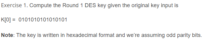 Exercise 1. Compute the Round 1 DES key given the | Chegg.com