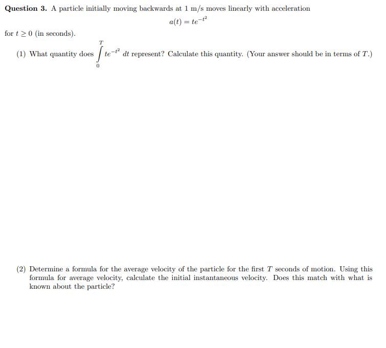 Solved Question 3. A particle initially moving backwards at | Chegg.com