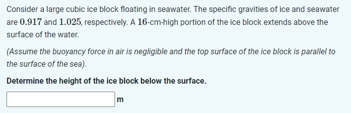 Solved Consider a large cubic ice block floating in | Chegg.com