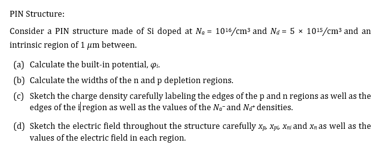 Solved PIN Structure: Consider a PIN structure made of Si | Chegg.com