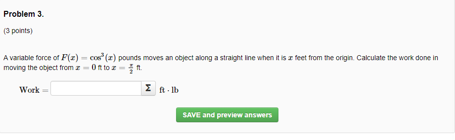Solved A variable force of F(x)=cos3(x) pounds moves an | Chegg.com