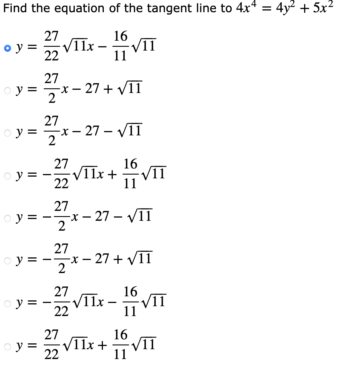 Find the equation of the tangent line to 4x4=4y2+5x2 | Chegg.com