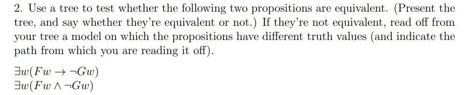 Solved 2. Use a tree to test whether the following two | Chegg.com