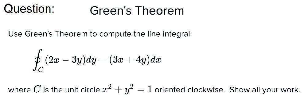 Solved Question: Green's Theorem Use Green's Theorem to | Chegg.com