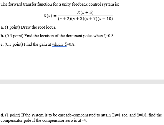 Solved The forward transfer function for a unity feedback | Chegg.com
