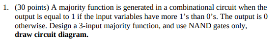 Solved 1. (30 points) A majority function is generated in a | Chegg.com