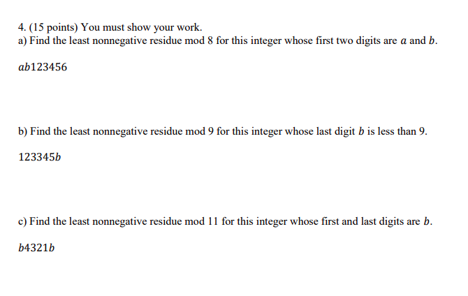 Solved 4. (15 points) You must show your work. a) Find the | Chegg.com