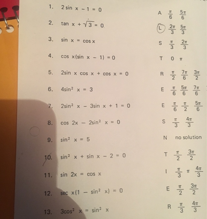 Solved 1, 2sin x-1=0 2. tan x +13 0 3, sin x = cosx 2n 4, | Chegg.com