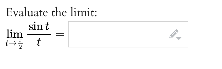 Solved Evaluate the limit:limt→π2sintt= | Chegg.com