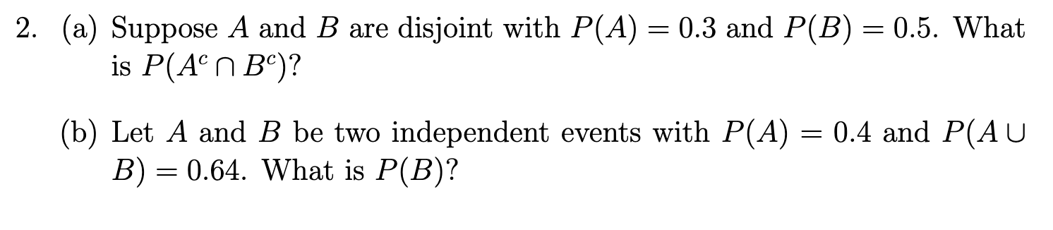 Solved (a) Suppose A and B are disjoint with P(A)=0.3 and | Chegg.com