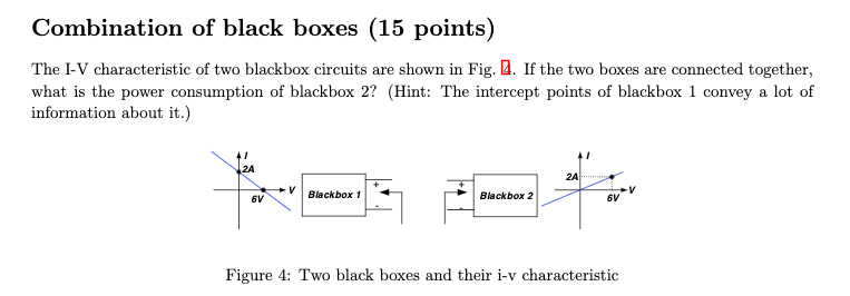 Solved Combination of black boxes (15 points) The I-V | Chegg.com
