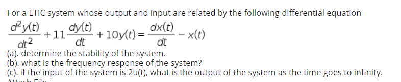 Solved For a LTIC system whose output and input are related | Chegg.com