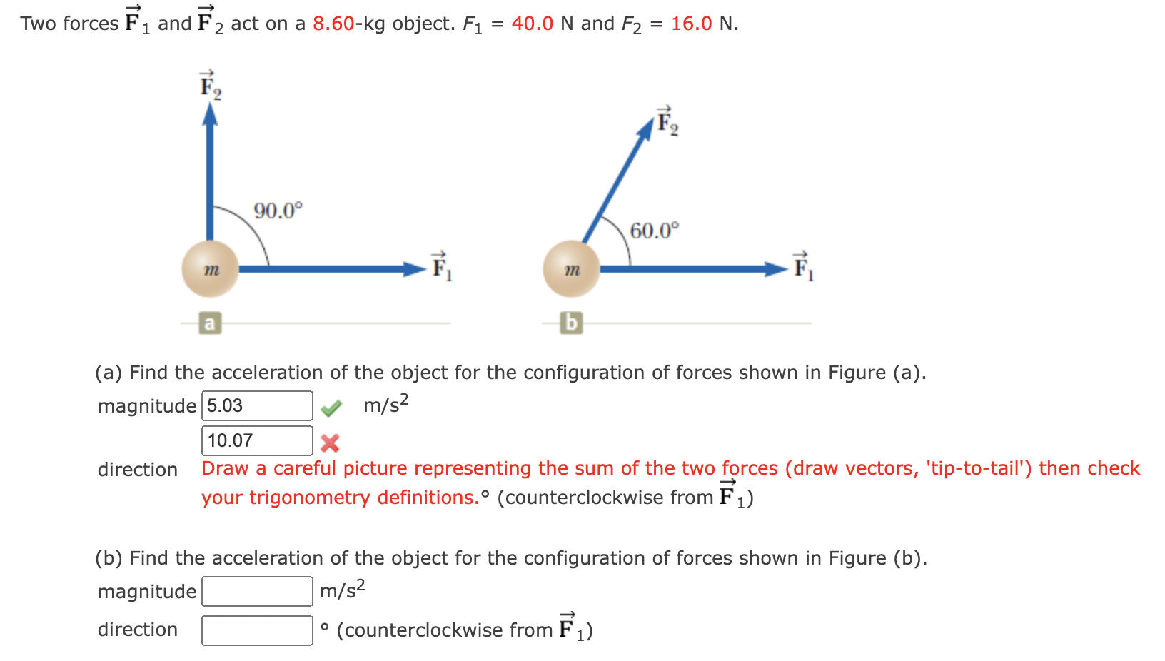 Solved Two forces vec(F)1 ﻿and vec(F)2 ﻿act on a 8.60-kg | Chegg.com
