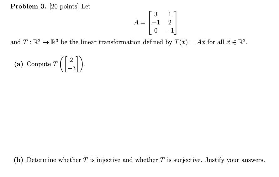 Solved Problem 3. [20 points) Let А -[ 3 -1 0 1 2 -1 and | Chegg.com