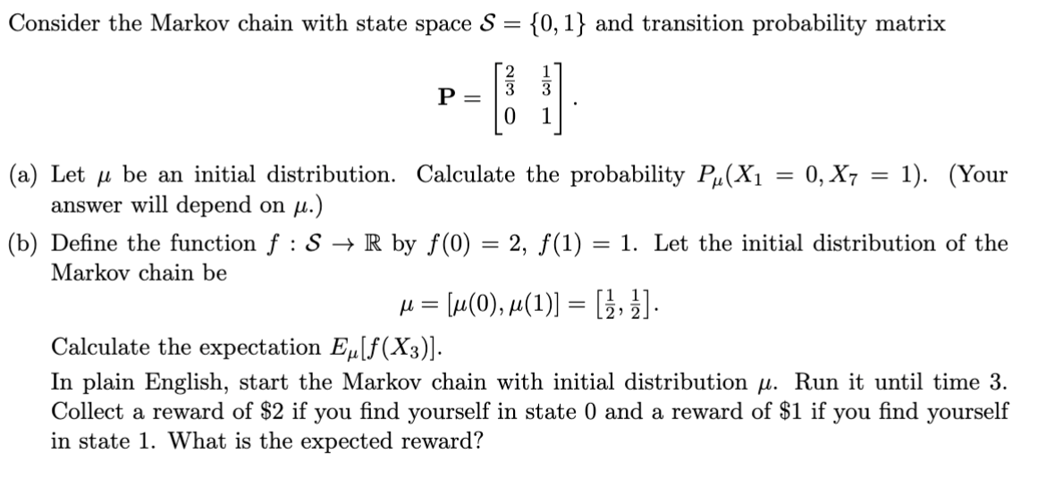 Solved Consider the Markov chain with state space S={0,1} | Chegg.com