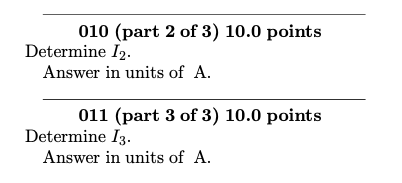 Solved 009 (part 1 of 3 ) 10.0 points Find the current I1 in | Chegg.com