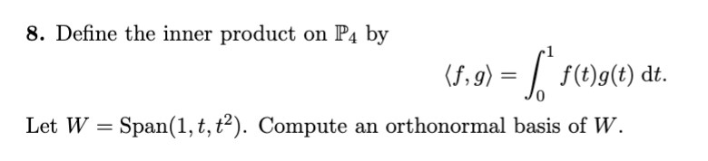 Solved 8. Define the inner product on P4 by | Chegg.com