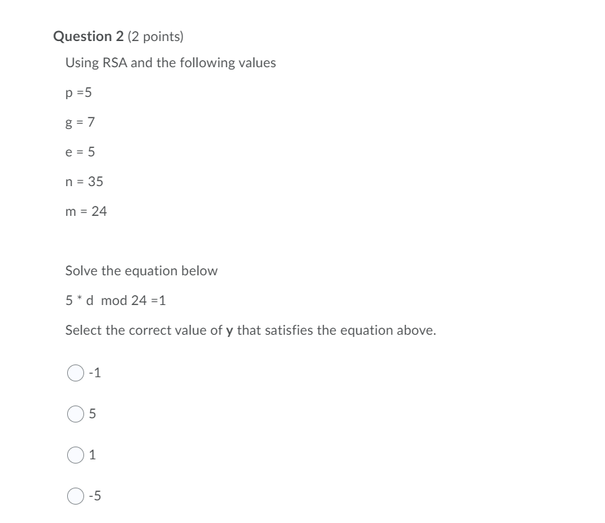 Solved Question 2 (2 points) Using RSA and the following | Chegg.com