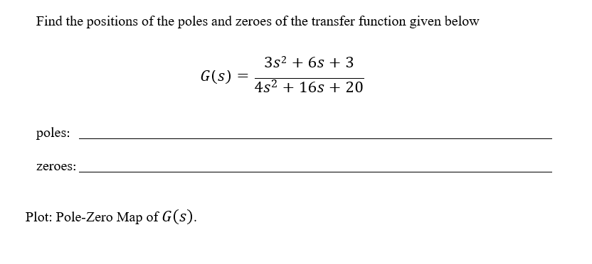 Solved Find the positions of the poles and zeroes of the | Chegg.com