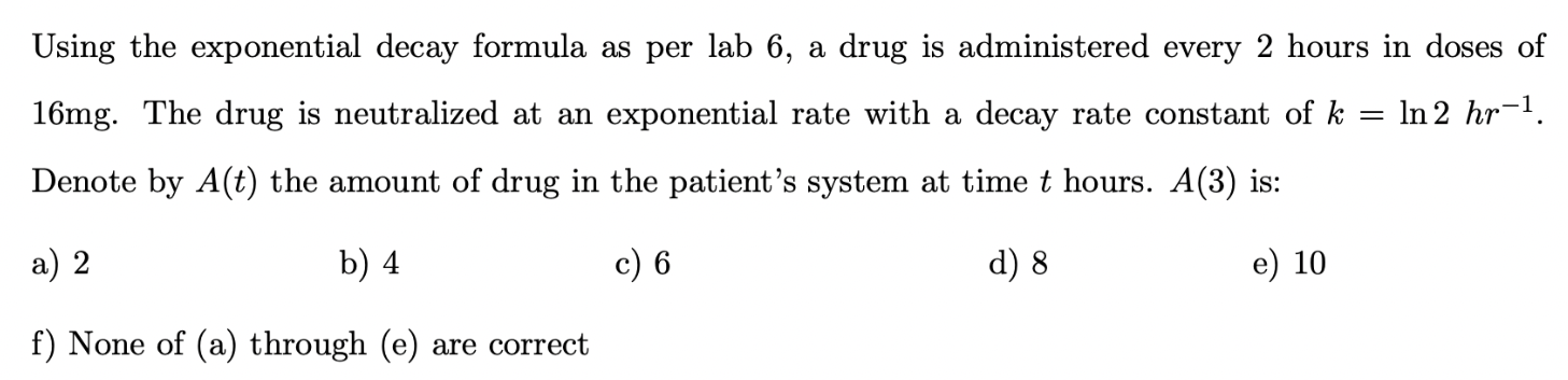Solved Using the exponential decay formula as per lab 6 , a | Chegg.com