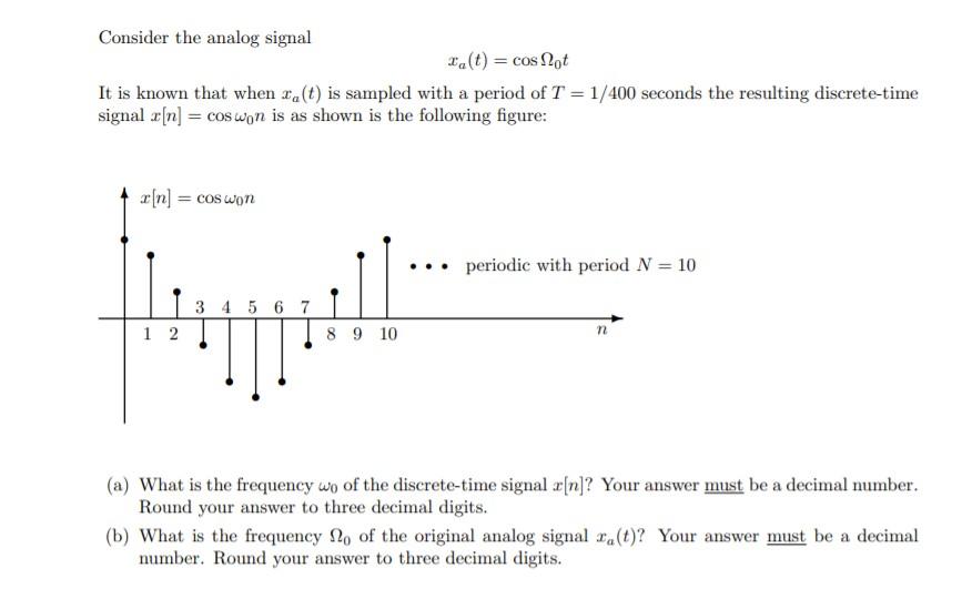 Solved Consider the analog signal *(t) = cos 1207 It is | Chegg.com