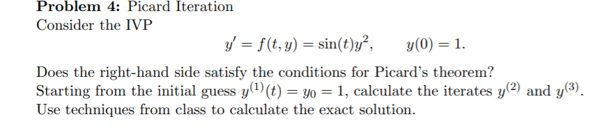 Solved = Problem 4: Picard Iteration Consider the IVP y = | Chegg.com