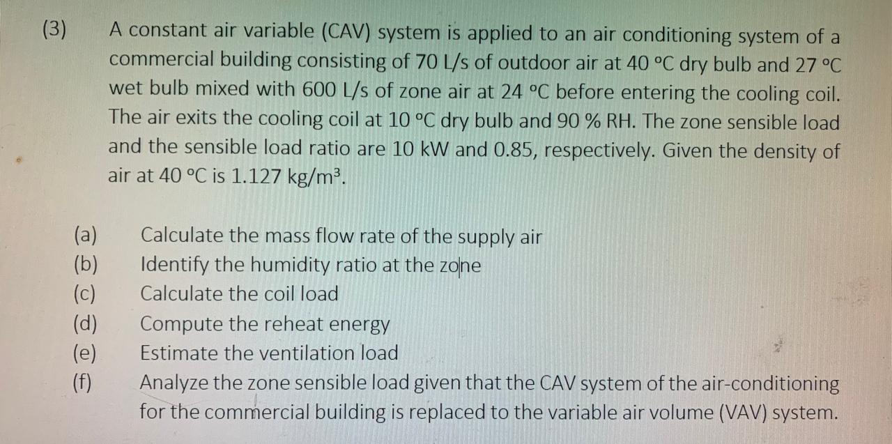 Solved (3) A constant air variable (CAV) system is applied | Chegg.com