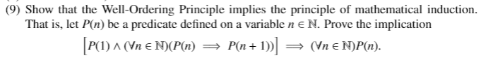 Solved (9) Show that the Well-Ordering Principle implies the | Chegg.com