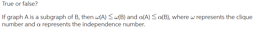 Solved True or false? If graph A is a subgraph of B, then | Chegg.com