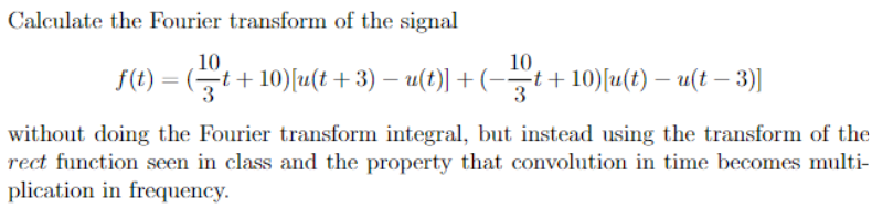Solved Calculate the Fourier transform of the signal | Chegg.com