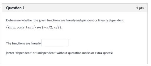 Solved Question 1Determine whether the given functions are | Chegg.com